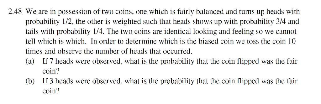 Solved We are in possession of two coins, one which is | Chegg.com