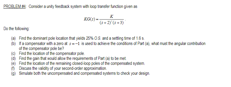 Solved PROBLEM #4: Consider a unity feedback system with | Chegg.com