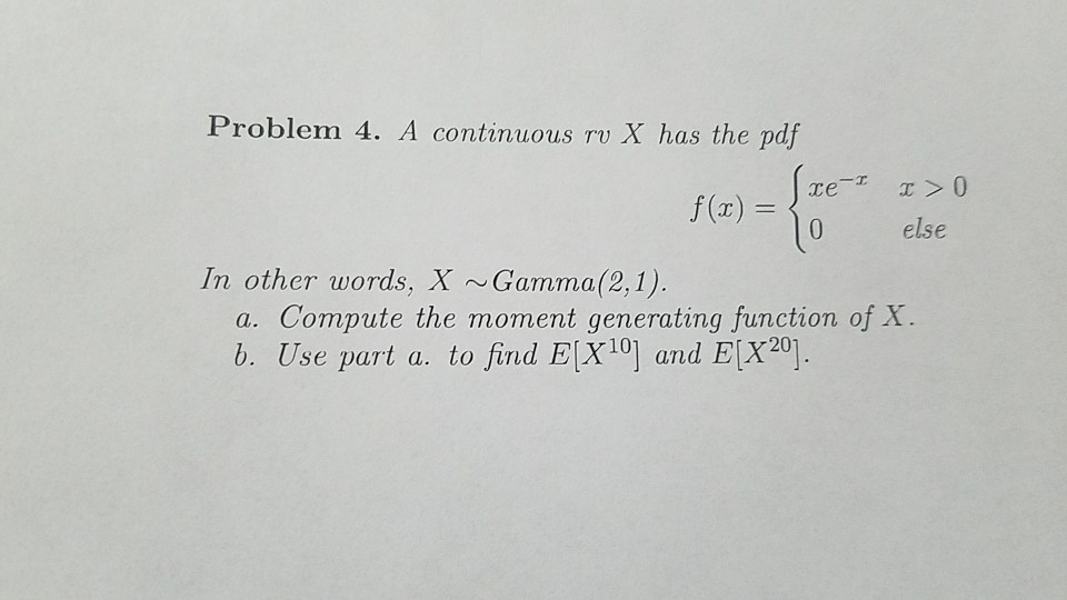 Solved Problem 4. A continuous rv X has the pdf 0 else In | Chegg.com