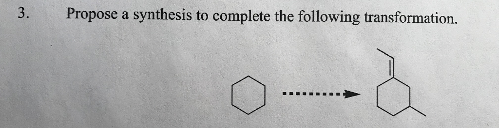 Solved 3. Propose a synthesis to complete the following | Chegg.com