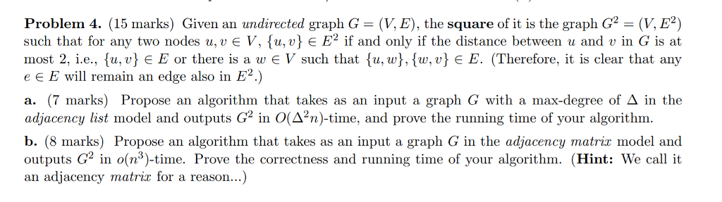 Solved Problem 4. (15 marks) Given an undirected graph G | Chegg.com