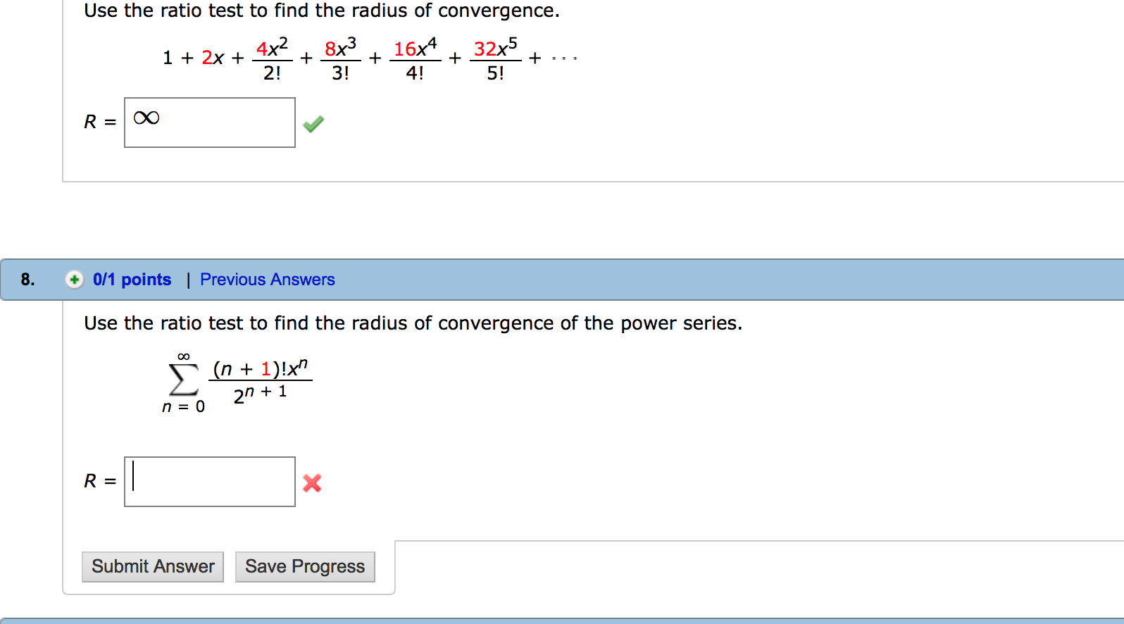 Solved Use the ratio test to find the radius of convergence. | Chegg.com