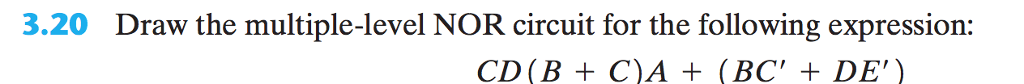 Solved 3.20 Draw the multiple-level NOR circuit for the | Chegg.com
