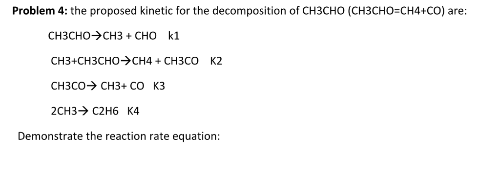 Solved Problem 4: the proposed kinetic for the decomposition | Chegg.com