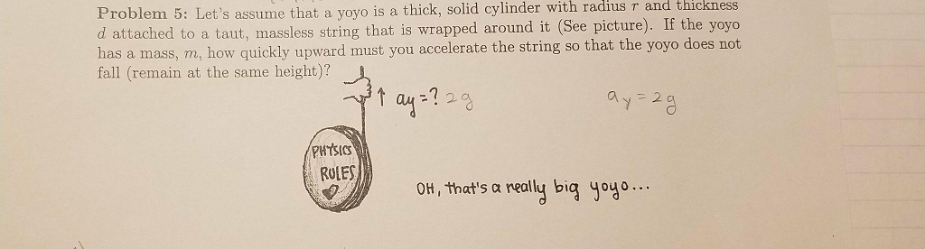 Solved Problem 5: Let's assume that a yoyo is a thick, solid | Chegg.com