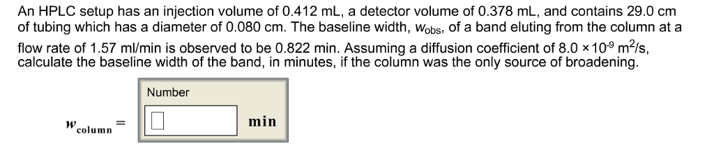 Solved An HPLC setup has an injection volume of 0.412 mL, a | Chegg.com