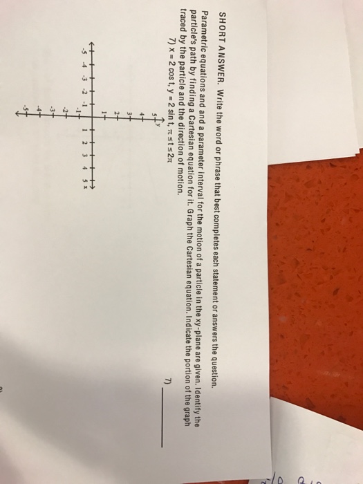Solved Parametric Equations And A Parameter Interval For The