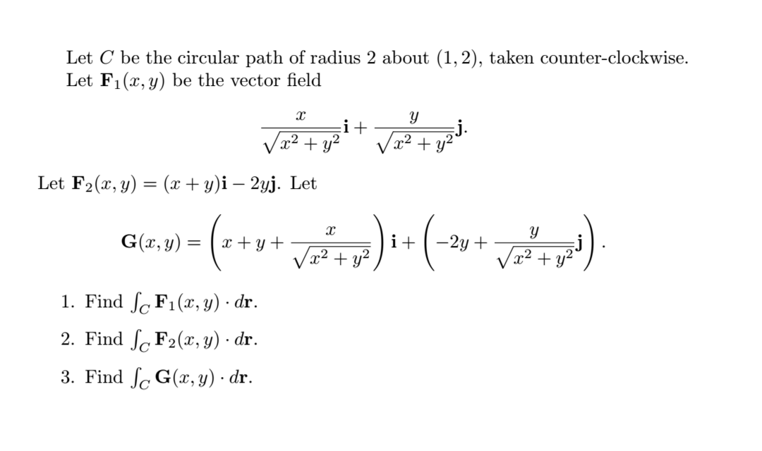 Solved Let C be the circular path of radius 2 about (1,2), | Chegg.com