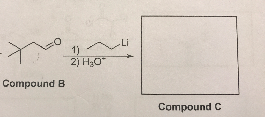 Solved 2) H30 Compound B Li Compound C | Chegg.com