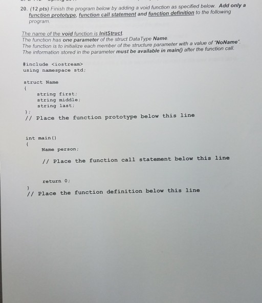 Solved 20. (12 pts) Finish the program below by adding a | Chegg.com