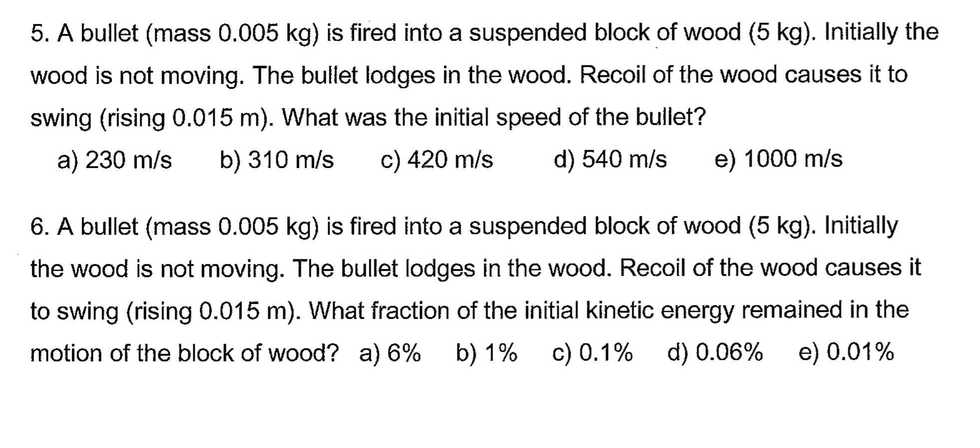 Solved A bullet (mass 0.005 kg) is fired into a suspended | Chegg.com Solved A bullet (mass 0.005 kg) is fired into a suspended | Chegg.com
