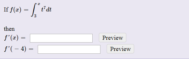 Solved If f(x) = integral_3^x t^7 dt then f'(x) = f'(-4) = | Chegg.com