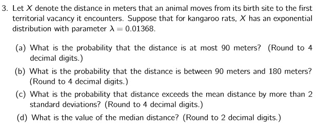 Solved 3. Let X denote the distance in meters that an animal | Chegg.com