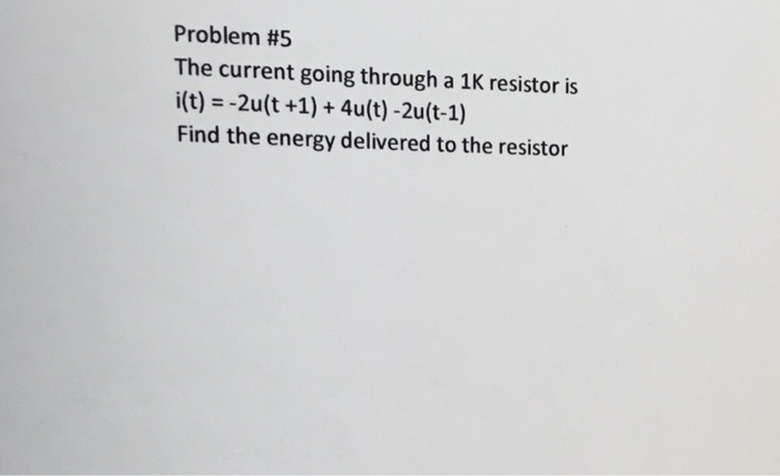 Solved Problem #5 The current going through a 1K resistor is | Chegg.com