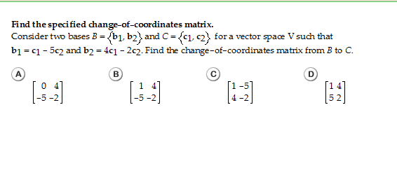Solved Find the specified change-of-coordinates matrix. Let | Chegg.com Solved Find the specified change-of-coordinates matrix. Let | Chegg.com