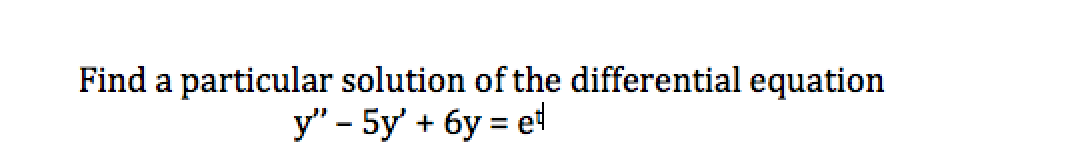 Solved Find a particular solution of the differential | Chegg.com