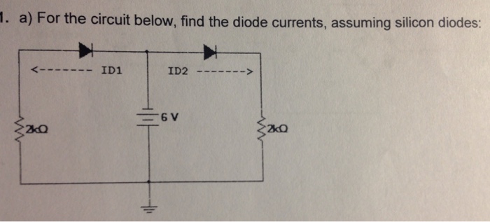 Solved For the circuit below find the diode currents, | Chegg.com