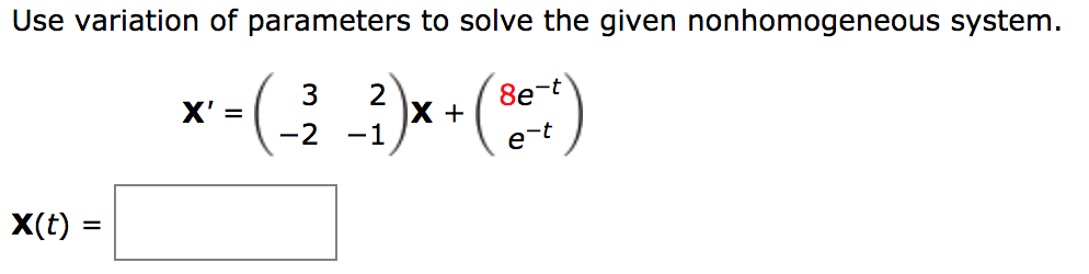 Solved Use variation of parameters to solve the given | Chegg.com