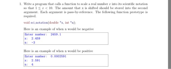 Solved Write a program that calls a function to scale a real | Chegg.com