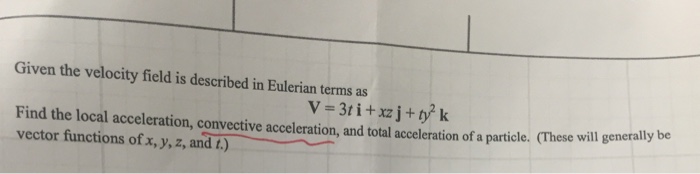 Solved Given the velocity field is described in Eulerian | Chegg.com