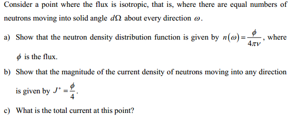Solved Consider a point where the flux is isotropic, that | Chegg.com