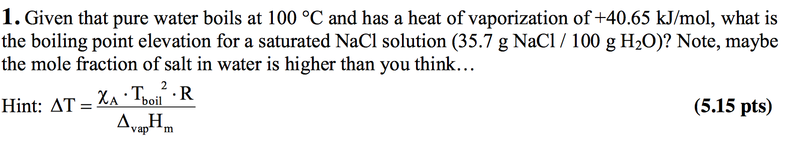 Solved: Given That Pure Water Boils At 100 DegreeC And Has... | Chegg.com