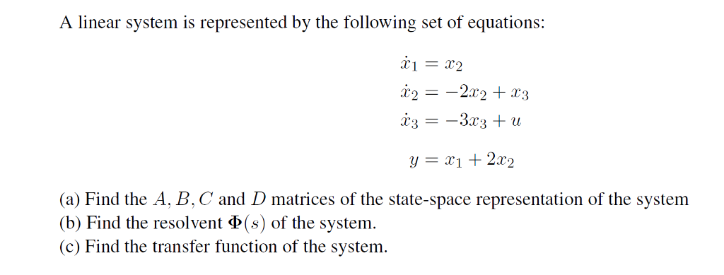 Solved A linear system is represented by the following set | Chegg.com