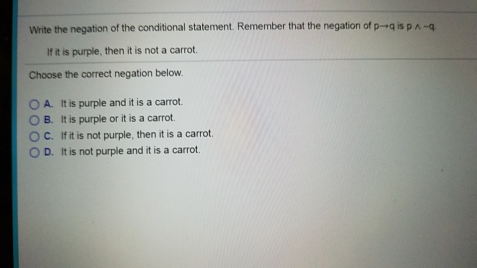 Solved Write The Negation Of The Conditional Statement