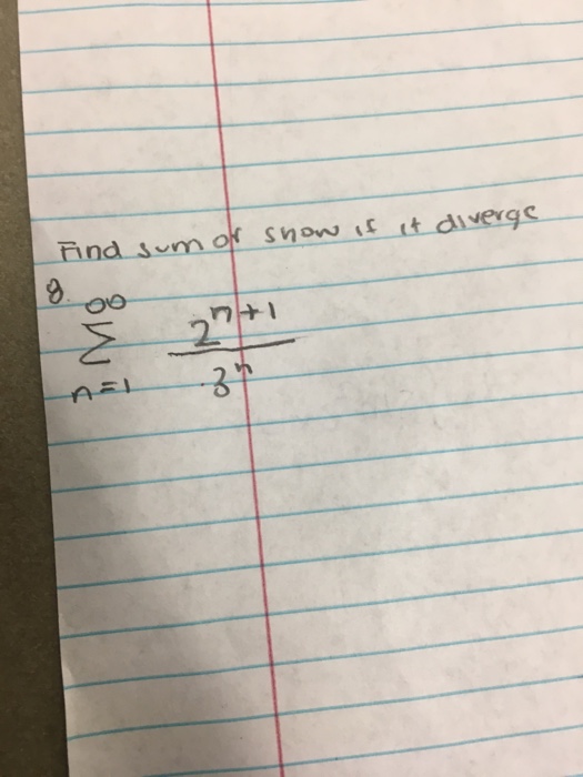 Solved Find sum or show if it diverge sigma_n=1^infinity | Chegg.com