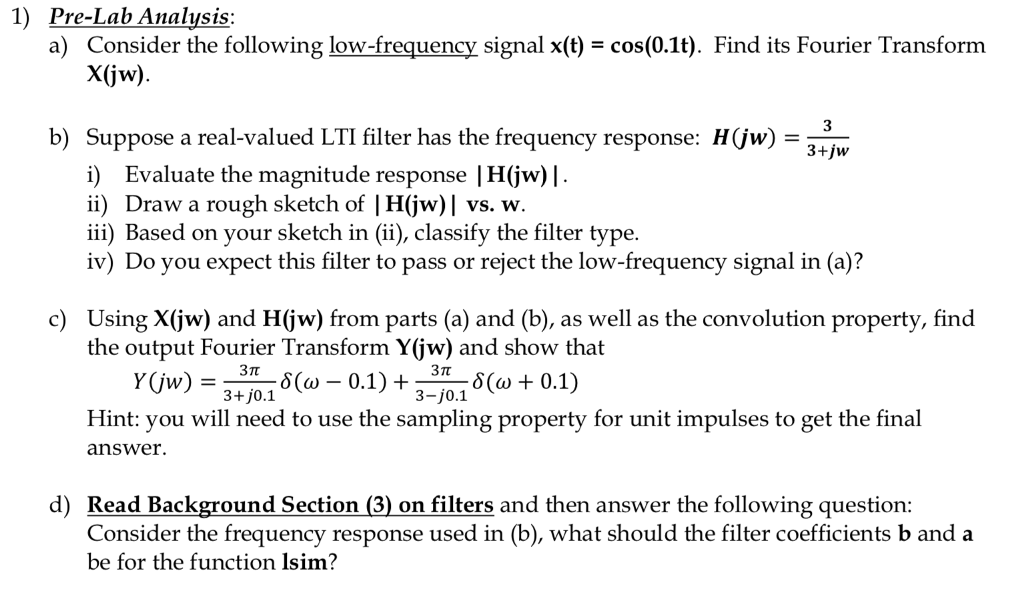Solved 1) Pre-Lab Analysis: a) cos(0.1t). Find its Fourier | Chegg.com