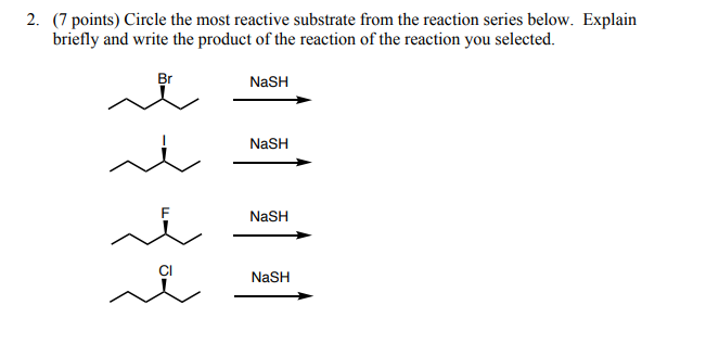 Solved 2. (7 points) Circle the most reactive substrate from | Chegg.com