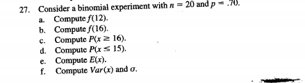 Solved 27. Consider a binomial experiment withn 20 andp-70. | Chegg.com