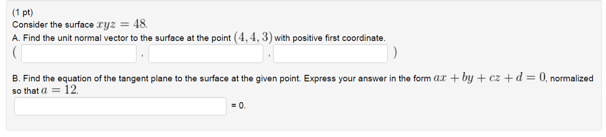 Solved Consider the surface xyz = 48. Find the unit normal | Chegg.com