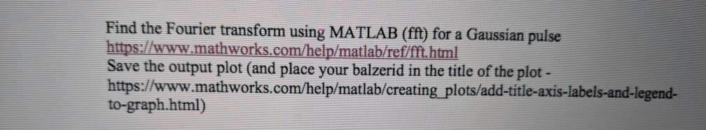 Solved Find the Fourier transform using MATLAB (ff) for a | Chegg.com