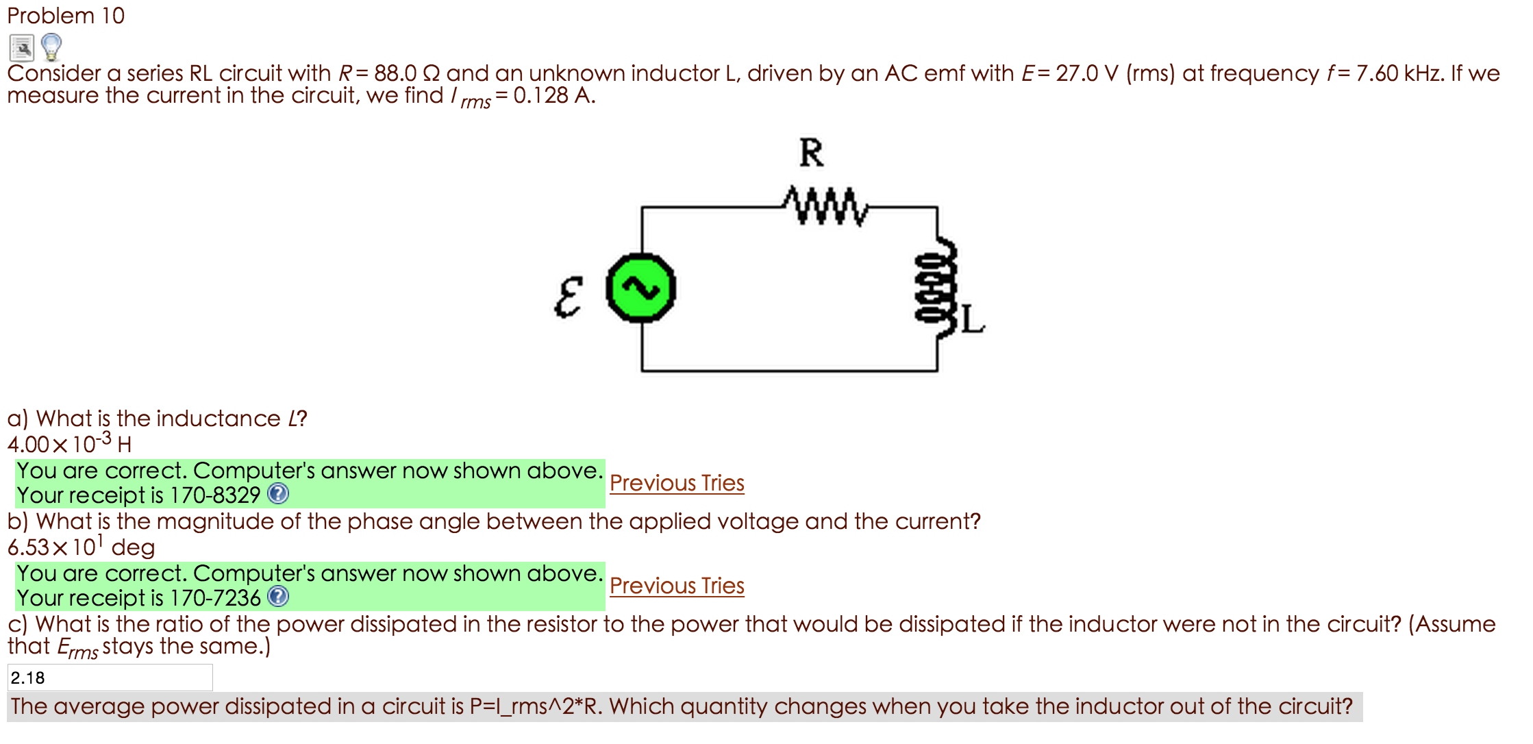 Consider a series RL circuit with R = 88.0 ? and an | Chegg.com