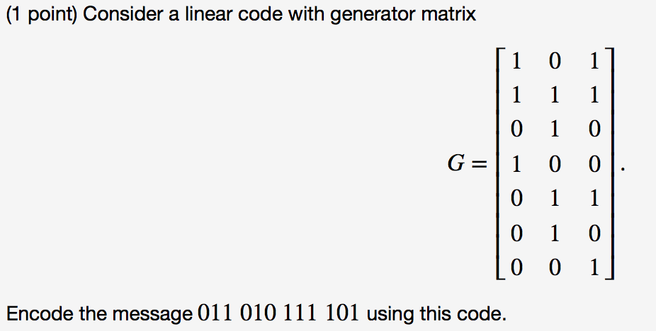 Solved (1 point) Consider a linear code with generator | Chegg.com