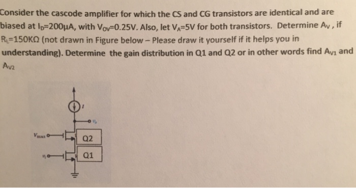 Solved Consider the cascode amplifier for which the CS and | Chegg.com
