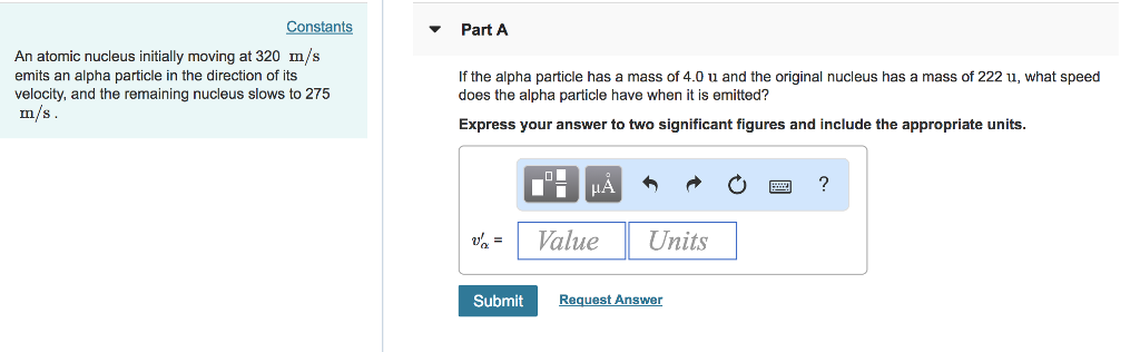 Solved Constants Part A An atomic nucleus initially moving | Chegg.com