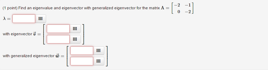 Solved Find An Eigenvalue And Eigenvector With Generalized