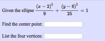 Solved Given the ellipse (x - 2)^2/9 + (y - 6)^2/25 = 1. | Chegg.com