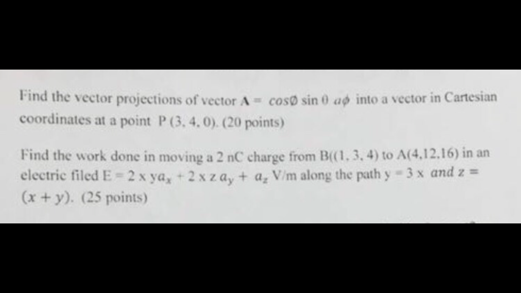 Solved Find the vector projections of vector A = cos sin 0 | Chegg.com