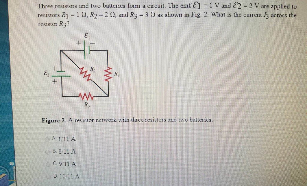 Solved Three resistors and two batteries form a circuit. The | Chegg.com