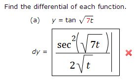 Solved Find the differential of each function. y = tan 7t | Chegg.com