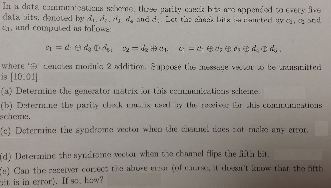 In a data communications scheme, three parity check | Chegg.com
