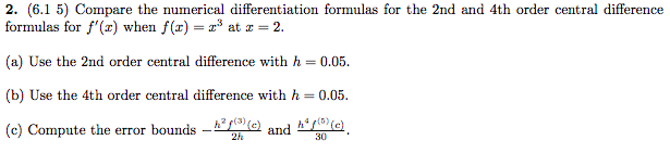 Solved 2. (6.1 5) Compare the numerical differentiation | Chegg.com