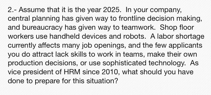 Solved 2.- Assume that it is the year 2025. In your company, | Chegg.com