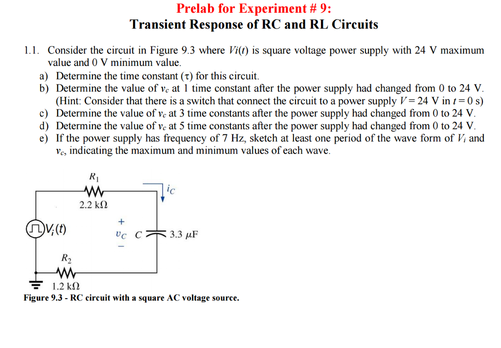 Solved Prelab for Experiment #9: Transient Response of RC | Chegg.com Solved Prelab for Experiment #9: Transient Response of RC | Chegg.com