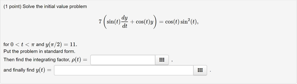 Solved (1 point) Solve the initial value problem dy dt | Chegg.com