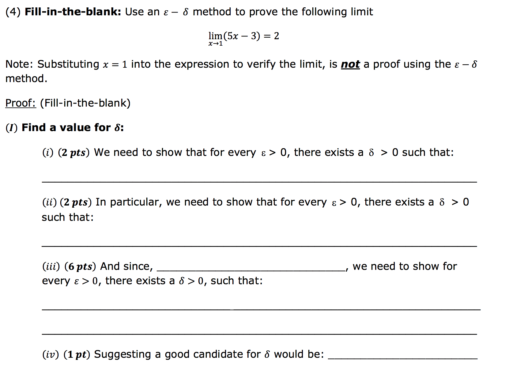 Solved (4) Fill-in-the-blank: Use an ε-δ method to prove the | Chegg.com