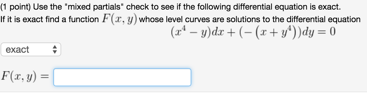 Solved Use the "mixed partials" check to see if the | Chegg.com